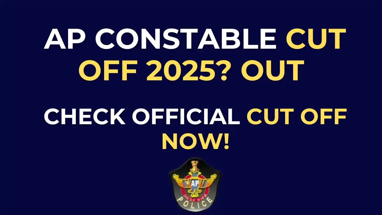 AP Police Constable Cut Off 2025 Released – Check Category Wise Marks ...