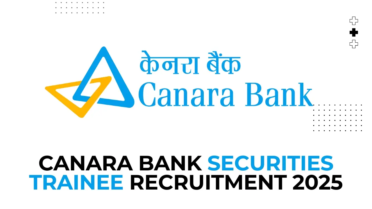 Canara Bank Securities Trainee Recruitment 2025: Apply Online for Sales ...