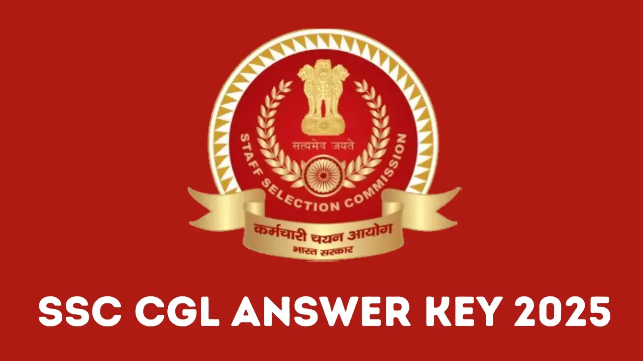 SSC CGL Answer Key 2025 Out: ऐसे करें डाउनलोड, देखें सही जवाब और ...